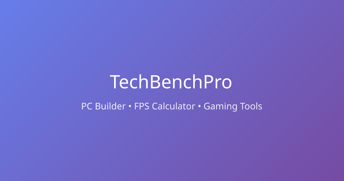 FPS Calculator – Check If Your PC Can Run It | TechBenchPro